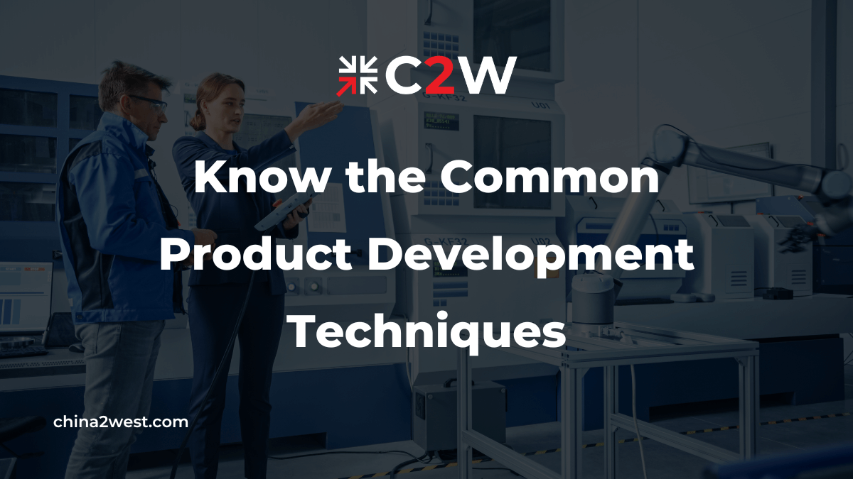 Know the Common Product Development Techniques | C2W