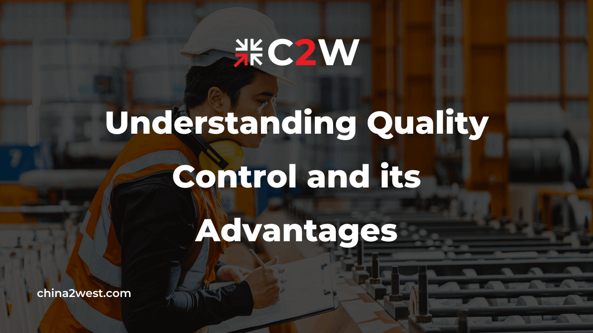 Understanding Quality Control and its Advantages | C2W