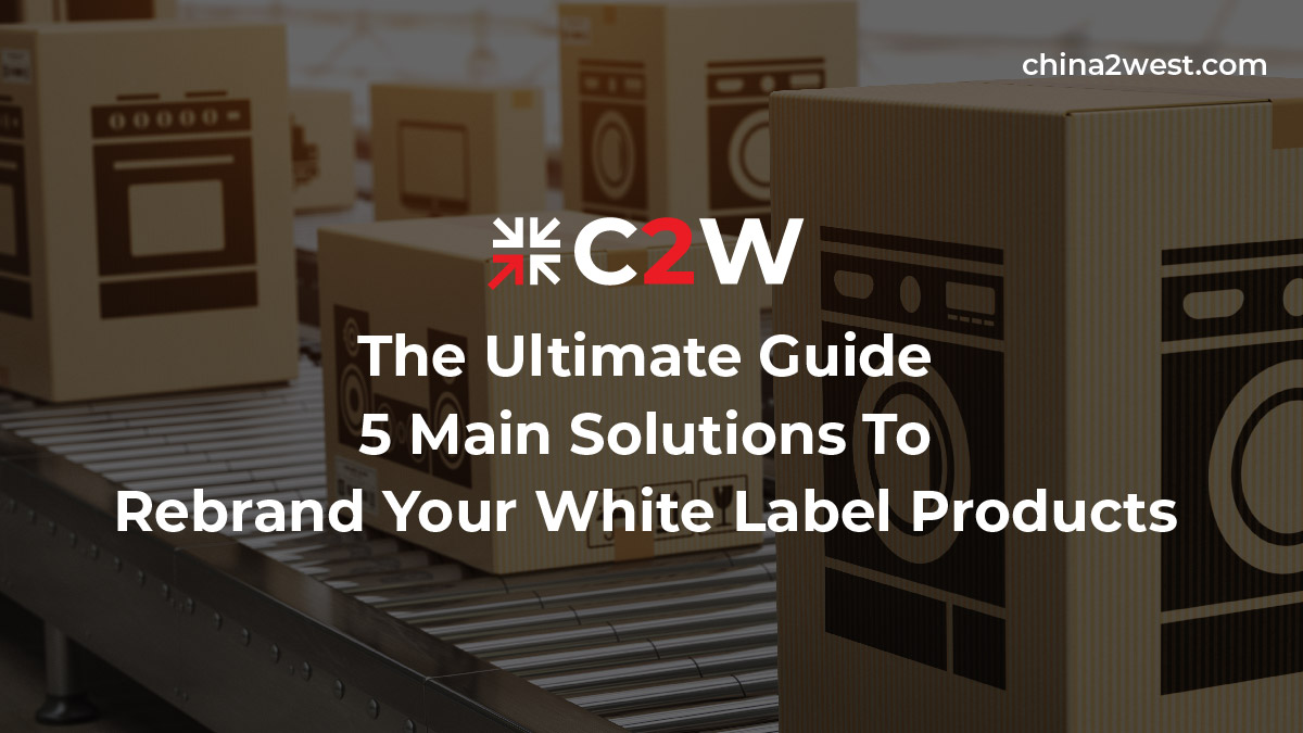 5 Main Solutions To Rebrand Your White Label Products