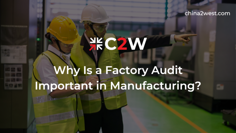 Why Is a Factory Audit Important in Manufacturing? - C2W
