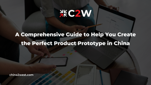 Guide to Help You Create the Perfect Product Prototype in China