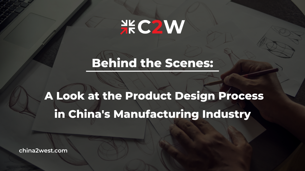 Product Design Process in China's Manufacturing Industry | C2W