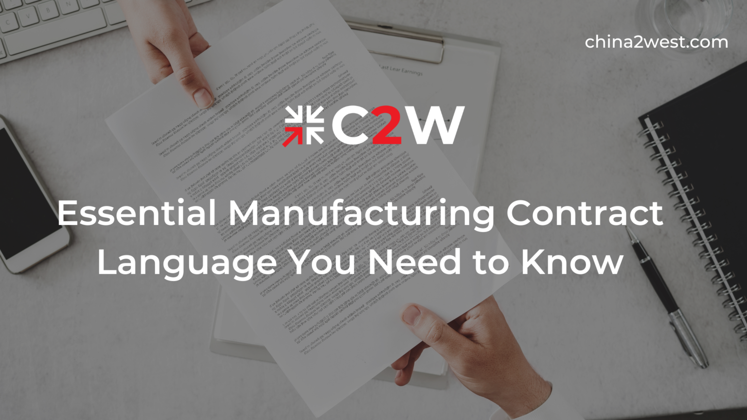 Essential Manufacturing Contract Language Need to Know | C2W