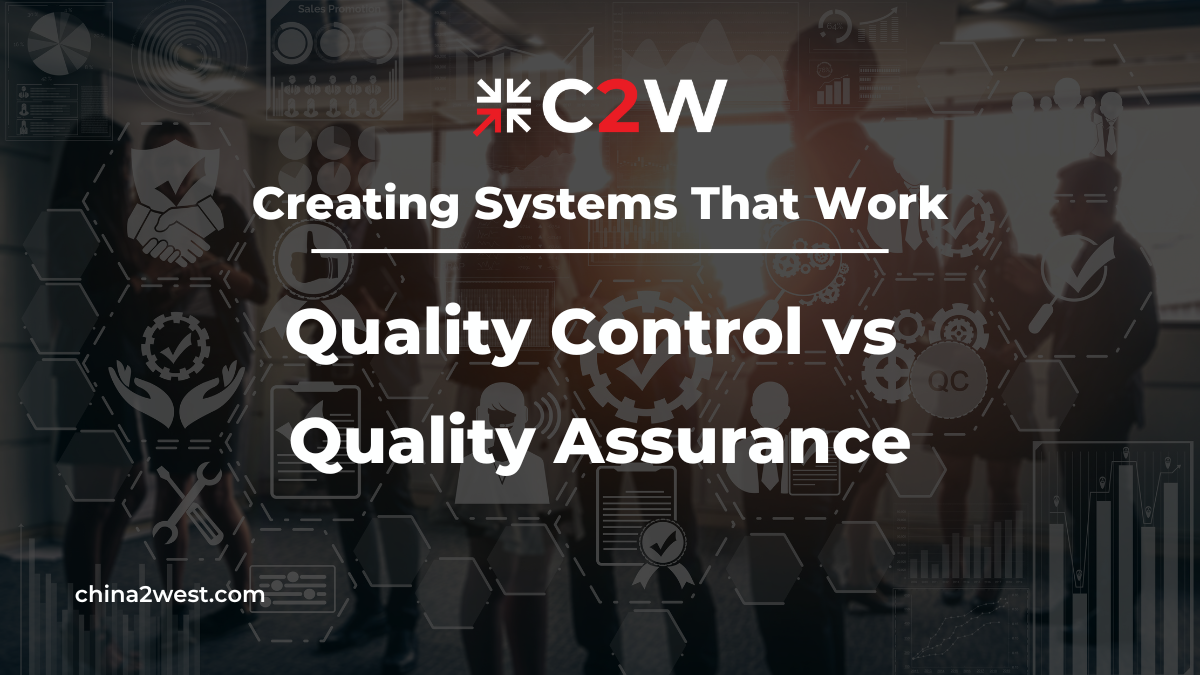 Deciding Between Quality Control vs Quality Assurance | C2W