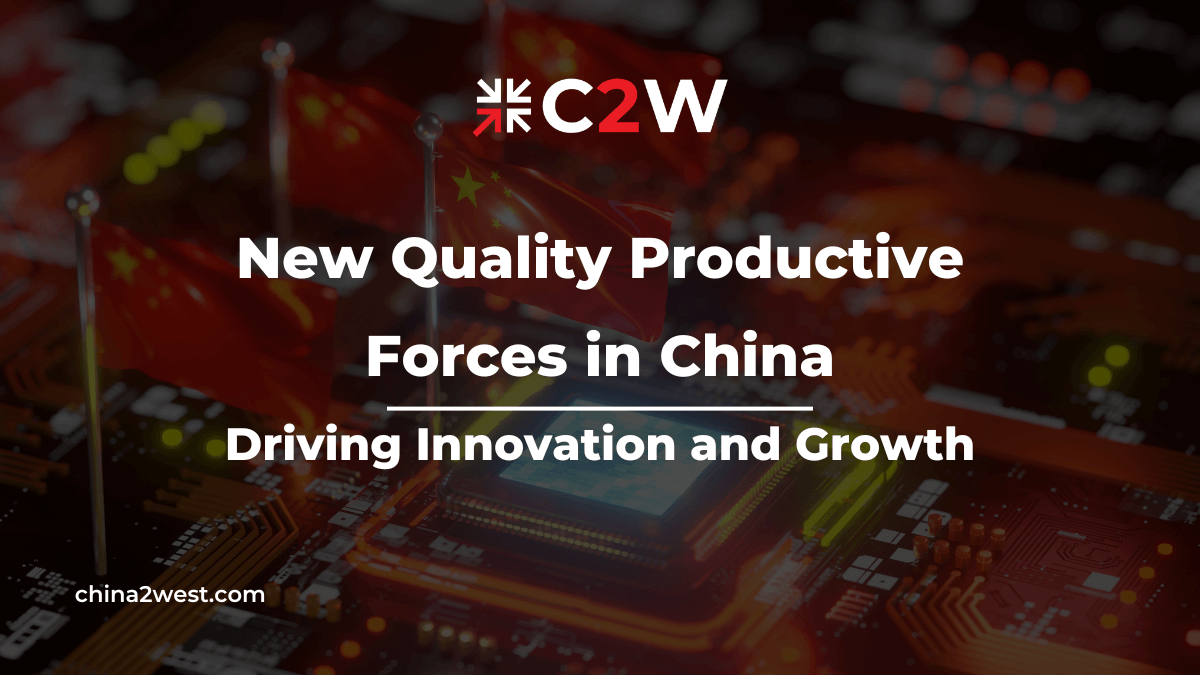 New Quality Productive Forces in China: Driving Innovation | C2W